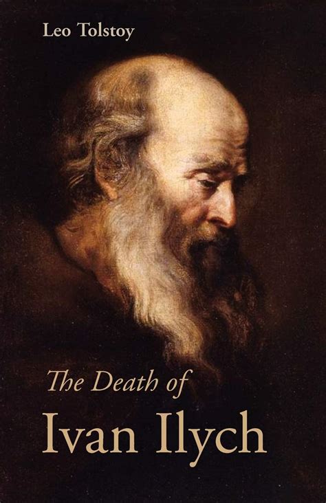 The Death of Ivan Ilych by Leo Tolstoy | Goodreads