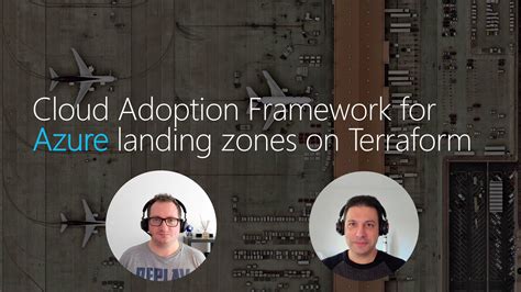 Vidéo Cloud Adoption Framework For Azure Landing Zones On Terraform épisode 1 Introduction