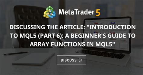 Discussing The Article Introduction To Mql5 Part 6 A Beginners