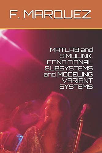 Matlab And Simulink Conditional Subsystems And Modeling Variant