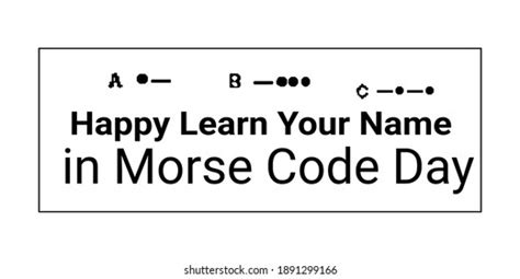 Happy Learn Your Name Morse Code Stock Vector Royalty Free 1891299166