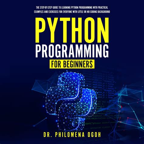 Buy Python Programming for Beginners: The Step-by-Step Guide to Learning Python Programming with ...