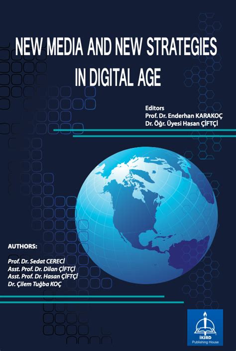 New Media And New Strategies In Digital Age Iksad Yayınevi