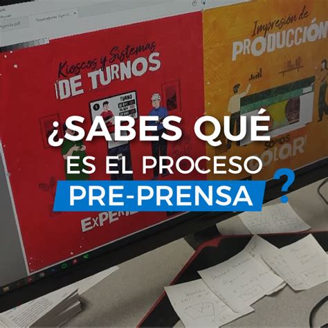 ¿sabes Que Es Proceso De Pre Prensa Impresos Richard