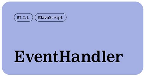 [javascript] 이벤트 핸들러