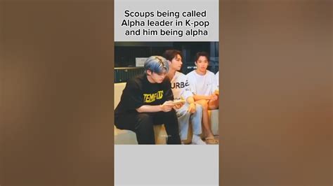 Scoups Alpha Leader Or Our Cute Leader 🫶🏻 Seventeen Scoups Youtube