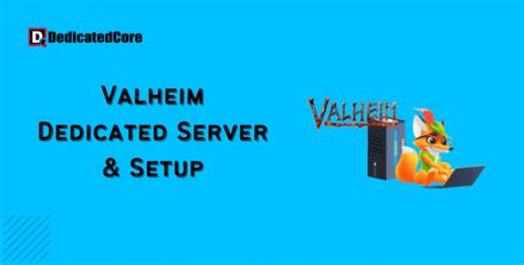 what is valheim dedicated server and how to setup