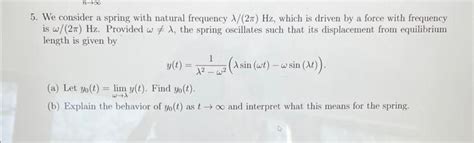 Solved 5 We Consider A Spring With Natural Frequency