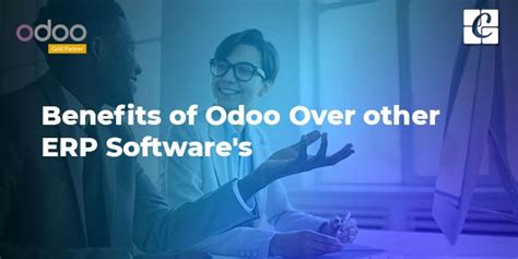Benefits Of Odoo Over Other ERP Software S