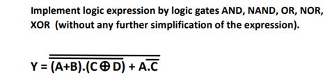 solved implement logic expression by logic gates and nand