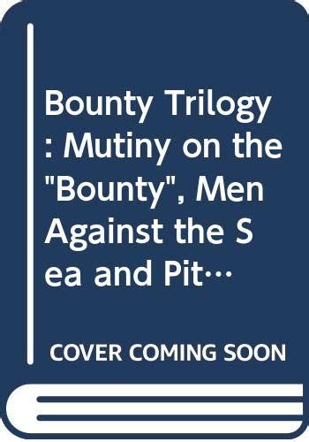Bounty Trilogy Mutiny On The Bounty Men Against The Sea And