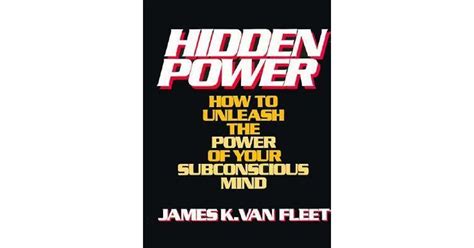 hidden power how to unleash the power of your subconscious mind by