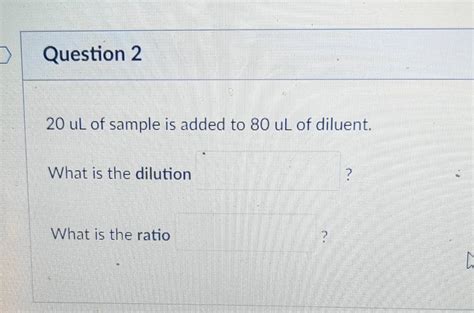 Solved UL Of Sample Is Added To UL Of Diluent What Is Chegg Com