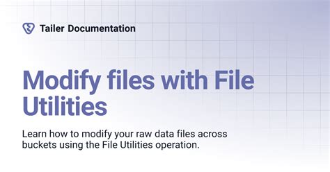 modify files with file utilities tailer documentation