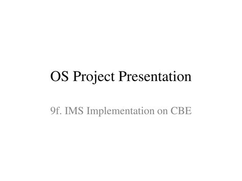 Ppt Os Project Presentation Powerpoint Presentation Free Download Id6367282