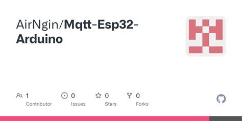 Issues · Airnginmqtt Esp32 Arduino · Github