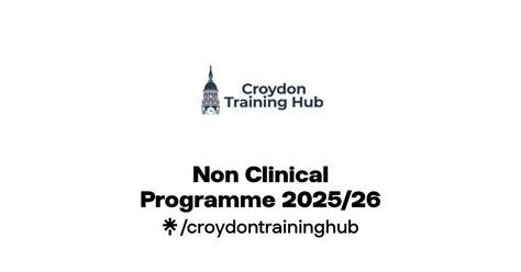 Non Clinical Programme 202526 Linktree Croydon Training Hub