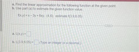 Solved A Find The Linear Approximation For The Following