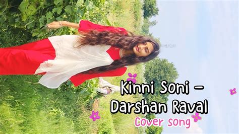 Kinni Soni Darshan Raval Cover Song By Krian Singh Youtube