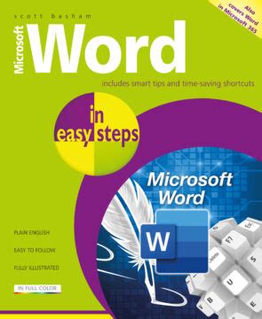 Microsoft Word In Easy Steps Covers MS Word In Microsoft 365 Suite In Easy Steps