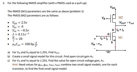 Solved For The Following Nmos Amplifier With A Pmos Used As Chegg Com