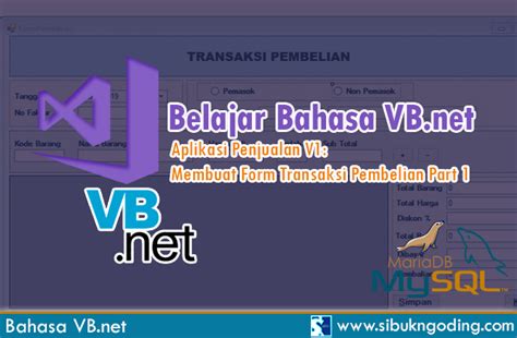 Aplikasi Penjualan Dengan Vbnet Dan Mariadb V1 Membuat Form