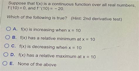 Solved Suppose That Fx ﻿is A Continuous Function Over All