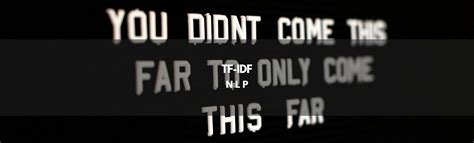 Tf Idf For Text Preprocessing In Machine Learning By Lingadeu Medium