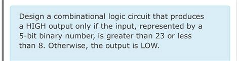 solved design a combinational logic circuit that produces a