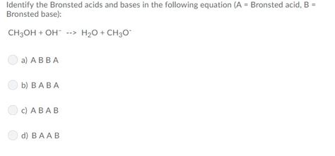 Solved Identify the Bronsted acids and bases in the | Chegg.com