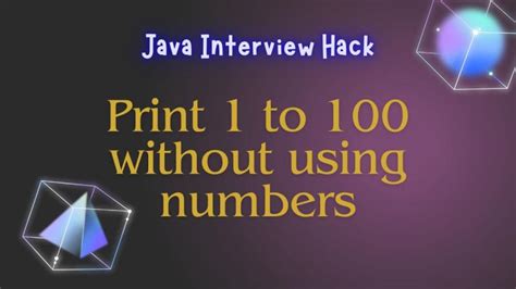java magic print 1 to 100 without numbers smart coding tricks java