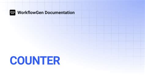 counter workflowgen documentation