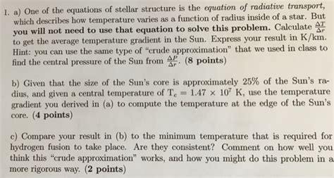 Solved One Of The Equations Of Stellar Structure Is The