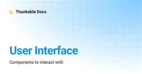 user interface thunkable docs
