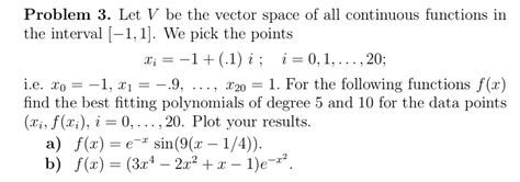 Solved Problem 3 Let V Be The Vector Space Of All