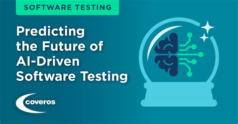 Predicting The Future Of Ai Driven Software Testing Coveros