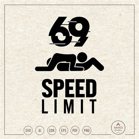 69 Speed Limit Svg Png Sex Clipart Plotter Cut File Cricut Silhouette