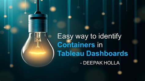 easy way to identify containers in tableau dashboards by deepak holla