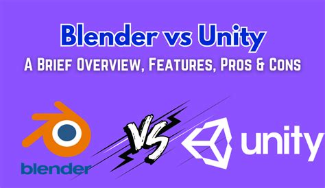 Blender Vs Unity A Brief Overview Features Pros And Cons