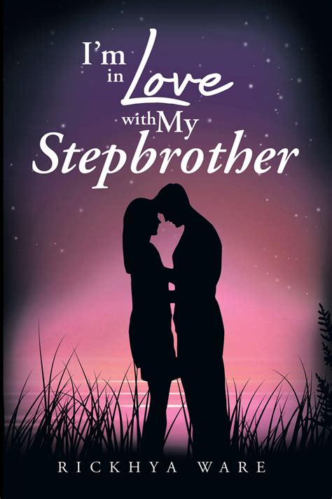 Im In Love With My Stepbrother By Rickhya Ware Ebook Read Free For