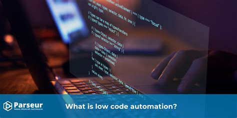 What Is Low Code Automation Parseur