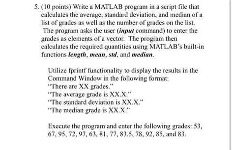 Solved 5 10 Points Write A Matlab Program In A Script
