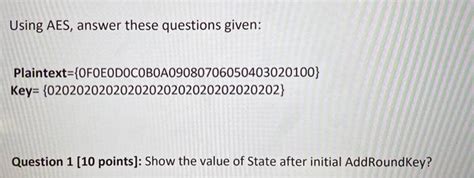 Solved Using AES Answer These Questions Given Chegg