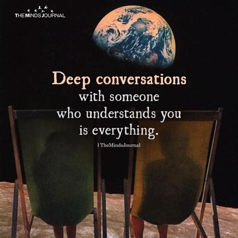 Deep Conversations With Someone Who Understands You Is Everything