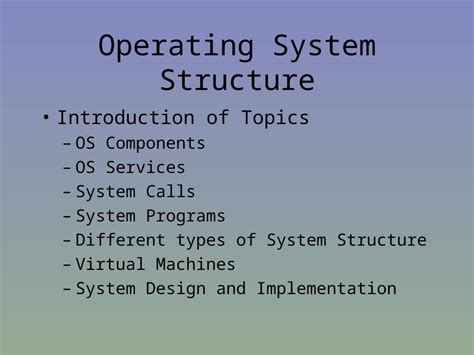PPT Operating System Structure Introduction Of Topics OS Components OS Services System