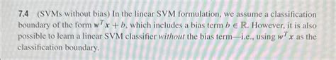 solved 7 4 svms without bias in the linear svm