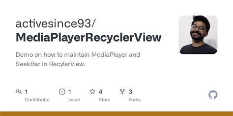 GitHub Activesince MediaPlayerRecyclerView Demo On How To Maintain MediaPlayer And SeekBar