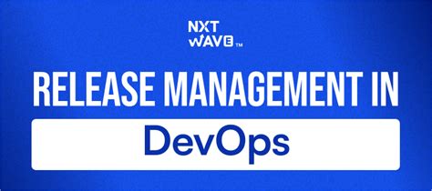 Release Management In Devops Best Practices For Reliable Deployments