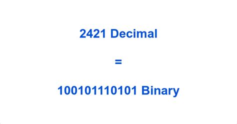 2421 In Binary How To Convert 2421 To Binary