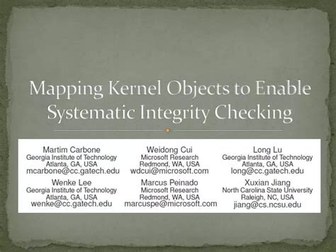 PPT Mapping Kernel Objects To Enable Systematic Integrity Checking PowerPoint Presentation